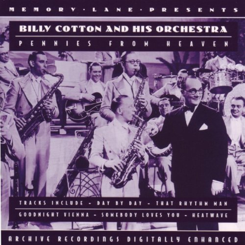 Billy Cotton & His Orchestra - Pennies From Heaven - Amazon.com Music