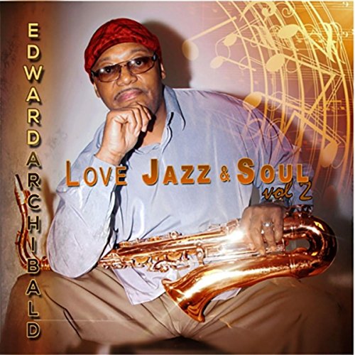 Love, Jazz, & Soul, Vol. 2 de Edward Archibald en Amazon Music - Amazon.es