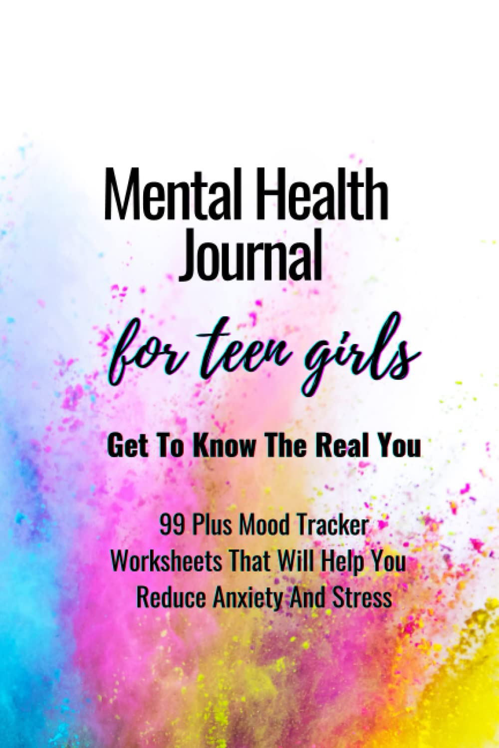 Buy Mental Journal For Teen Girls: 99 Plus Mood Tracker Worksheets That ...