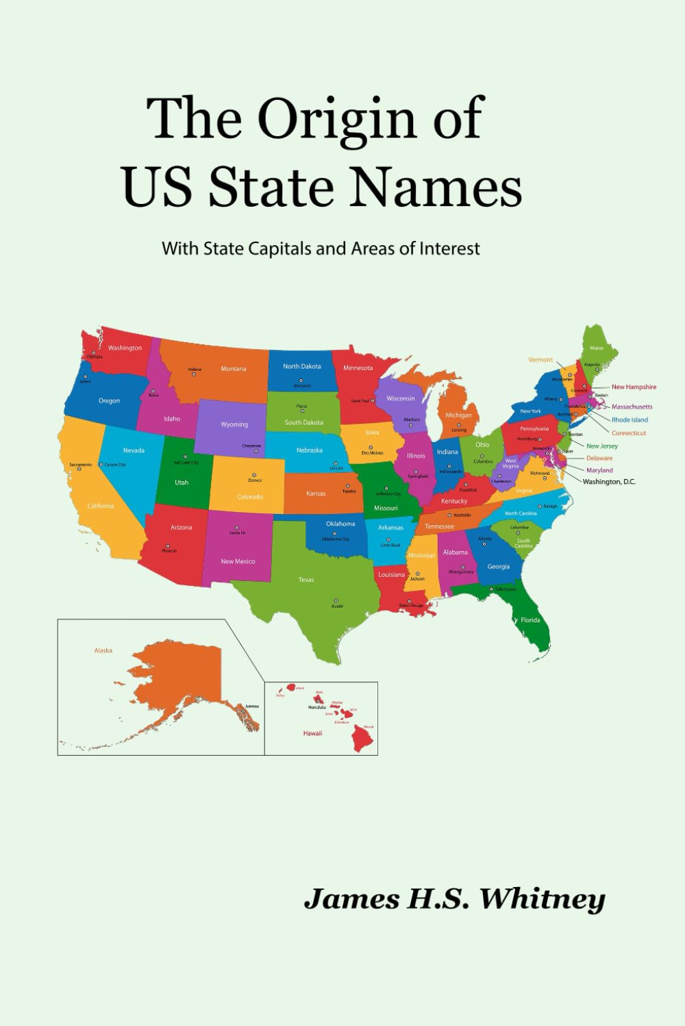 The Origin of US State Names: With State Capitals and Areas of Interest ...
