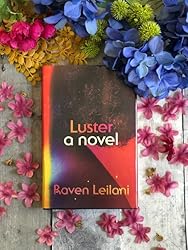 Amazon.com: Luster: A Novel: 9780374194321: Leilani, Raven: Books
