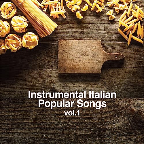 Play Instrumental Italian Popular Songs (Vol. 1) by VARIOUS ARTISTS on ...