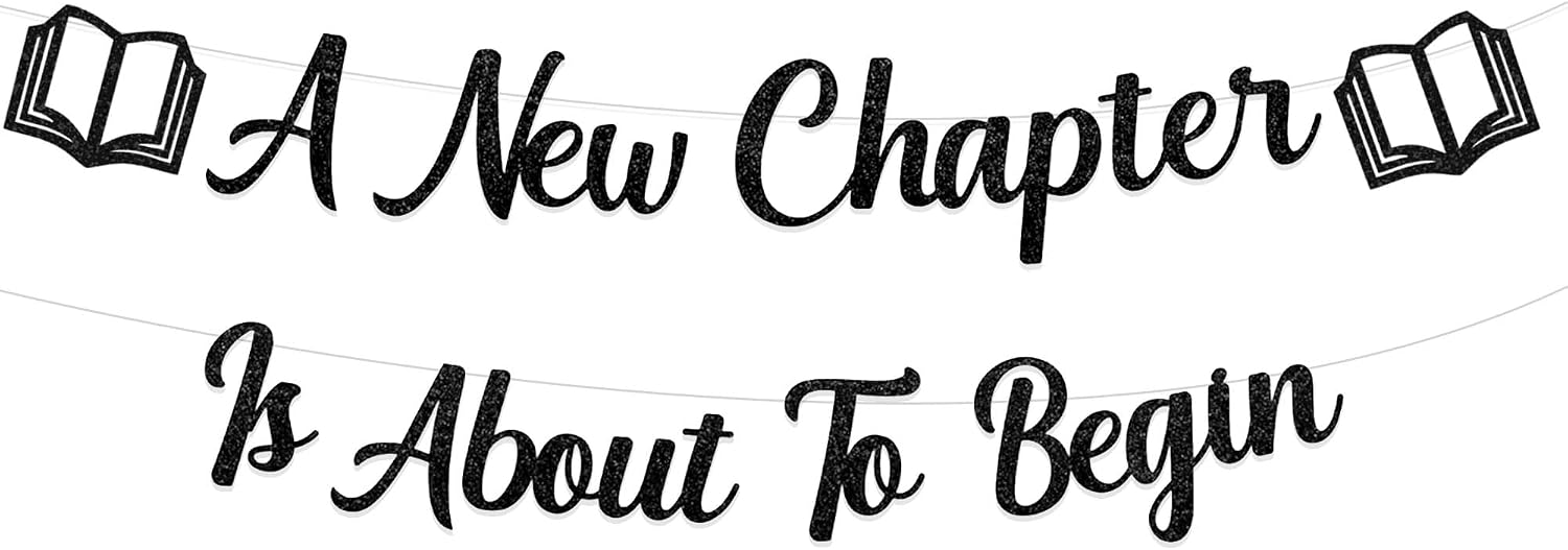 Amazon.com: Black A New Chapter Begins Banner Sign Next Chapter Book ...