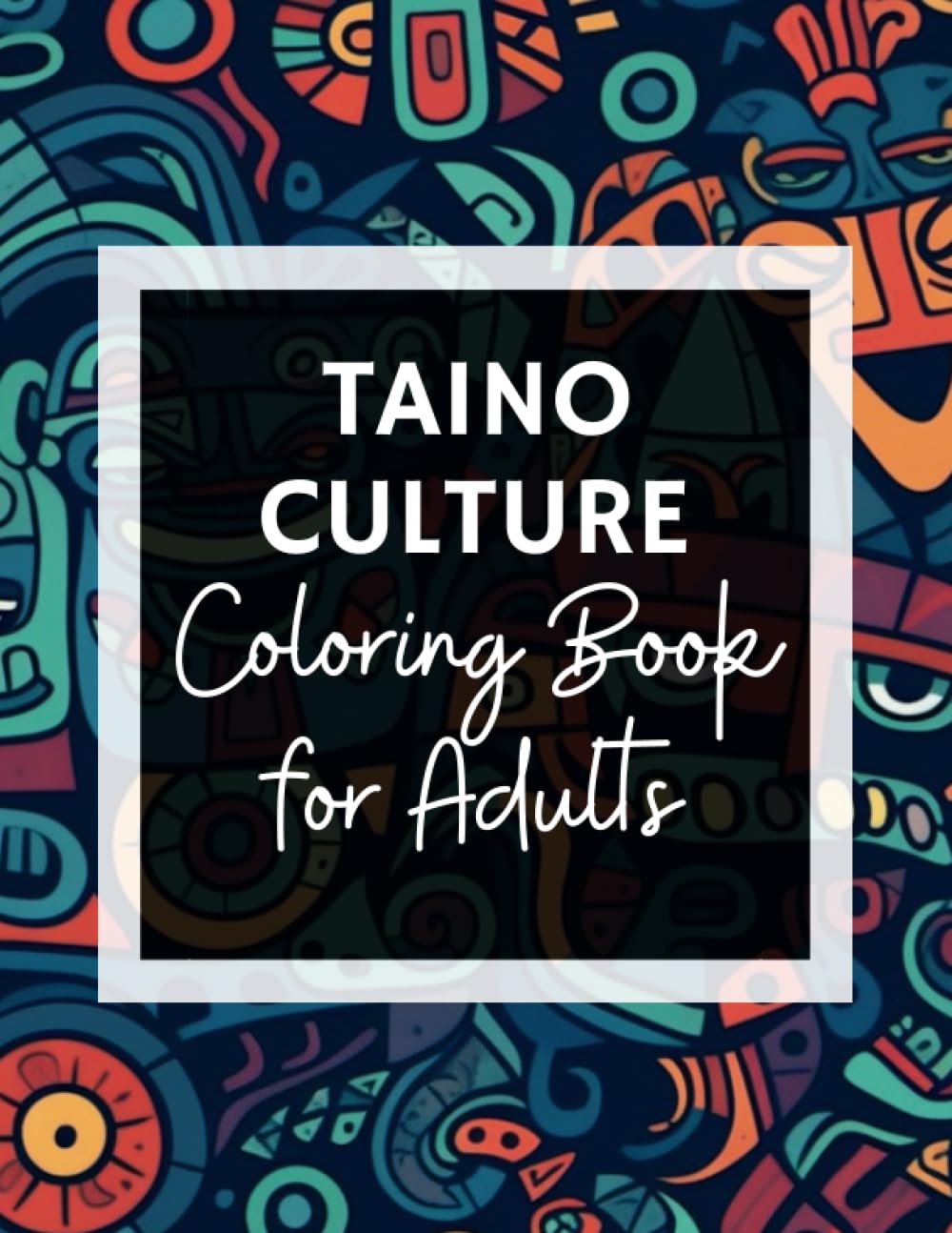 Amazon.com: Taino Culture Coloring Book for Adults: Tainos Arawak ...
