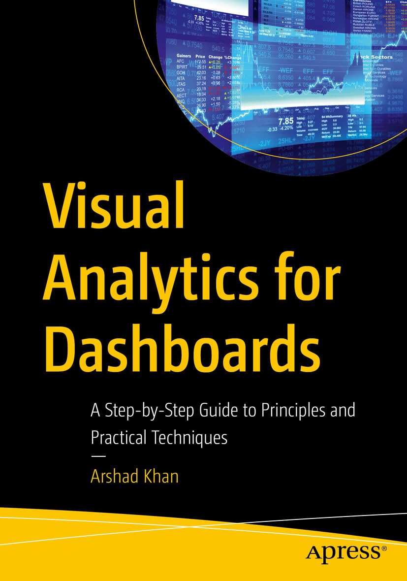 Amazon | Visual Analytics for Dashboards: A Step-by-Step Guide to Principles and Practical ...