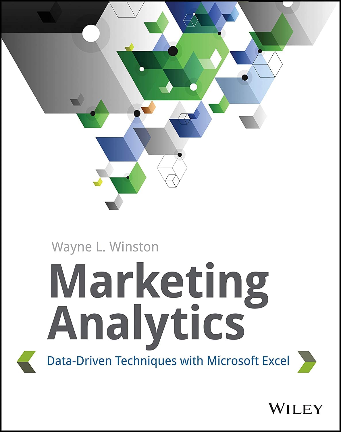 Marketing Analytics: Data-Driven Techniques with Microsoft Excel ...
