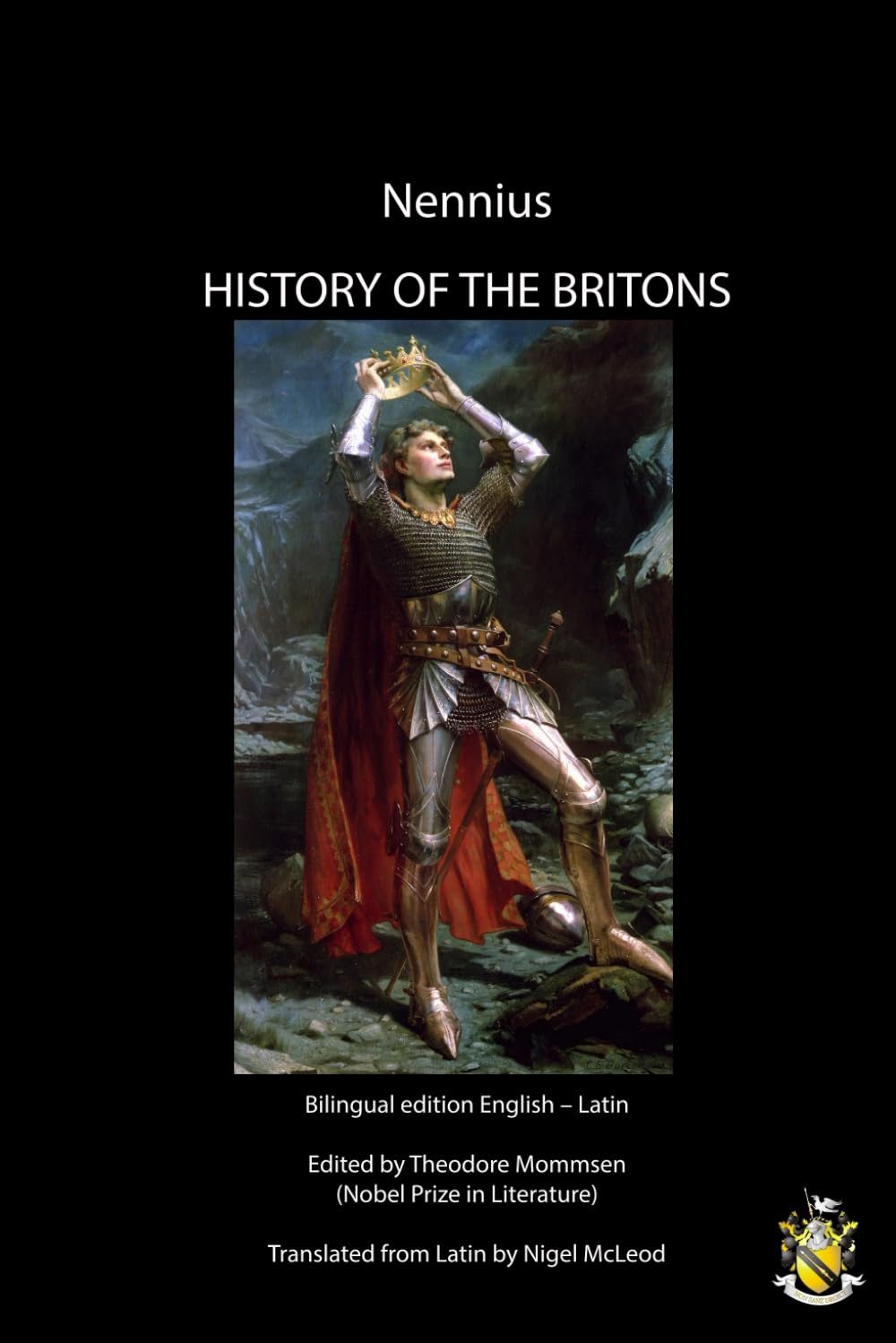 HISTORY OF THE BRITONS (Historia Brittonum): Bilingual edition English ...