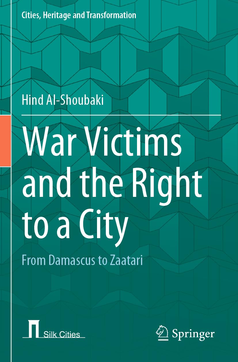 Snapklik.com : War Victims And The Right To A City: From Damascus To Zaatari