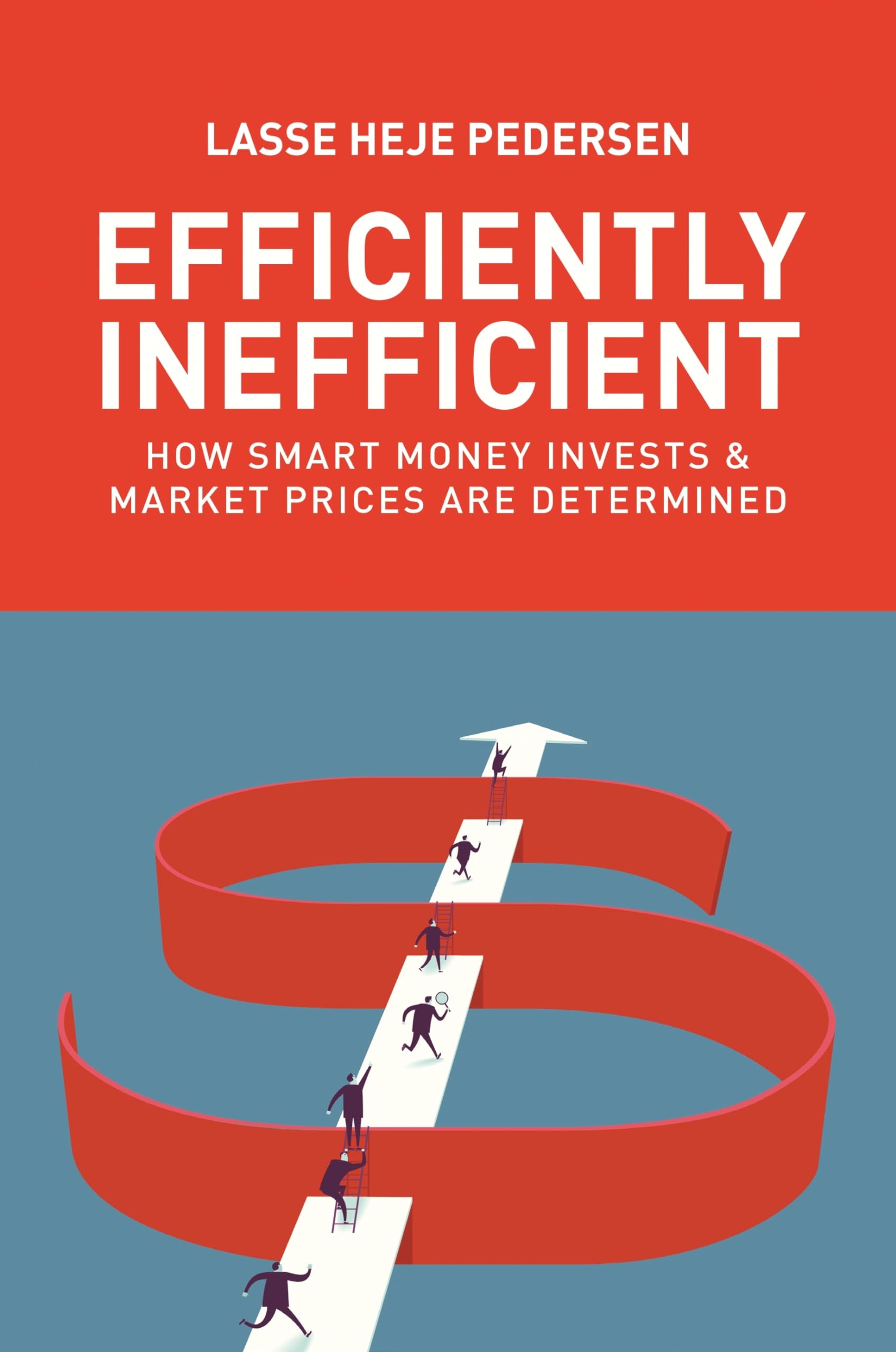 Efficiently Inefficient: How Smart Money Invests and Market Prices Are ...