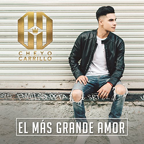 Amazon.com: El Más Grande Amor : Cheyo Carrillo: Digital Music