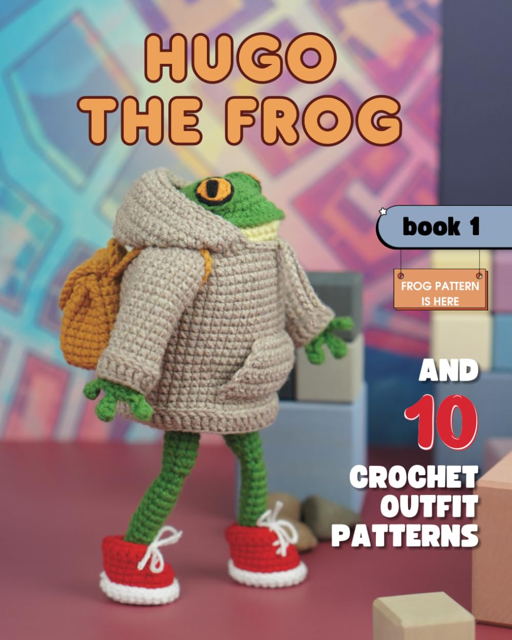 Amazon.com: Hugo the Frog and 10 Crochet Outfit Patterns. Book 1 (Hugo ...