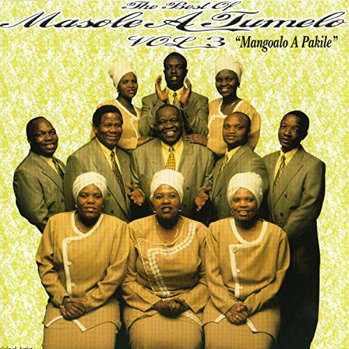 Play The Best Of Vol. 3: Mangoalo A Pakile by Masole A Tumelo on Amazon ...
