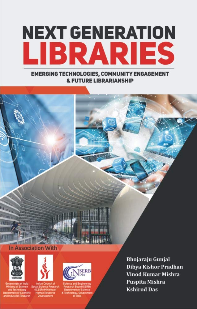 NEXT GENERATION LIBRARIES EMERGING TECHNOLOGIES, COMMUNITY ENGAGEMENT & FUTURE LIBRARIANSHIP ...