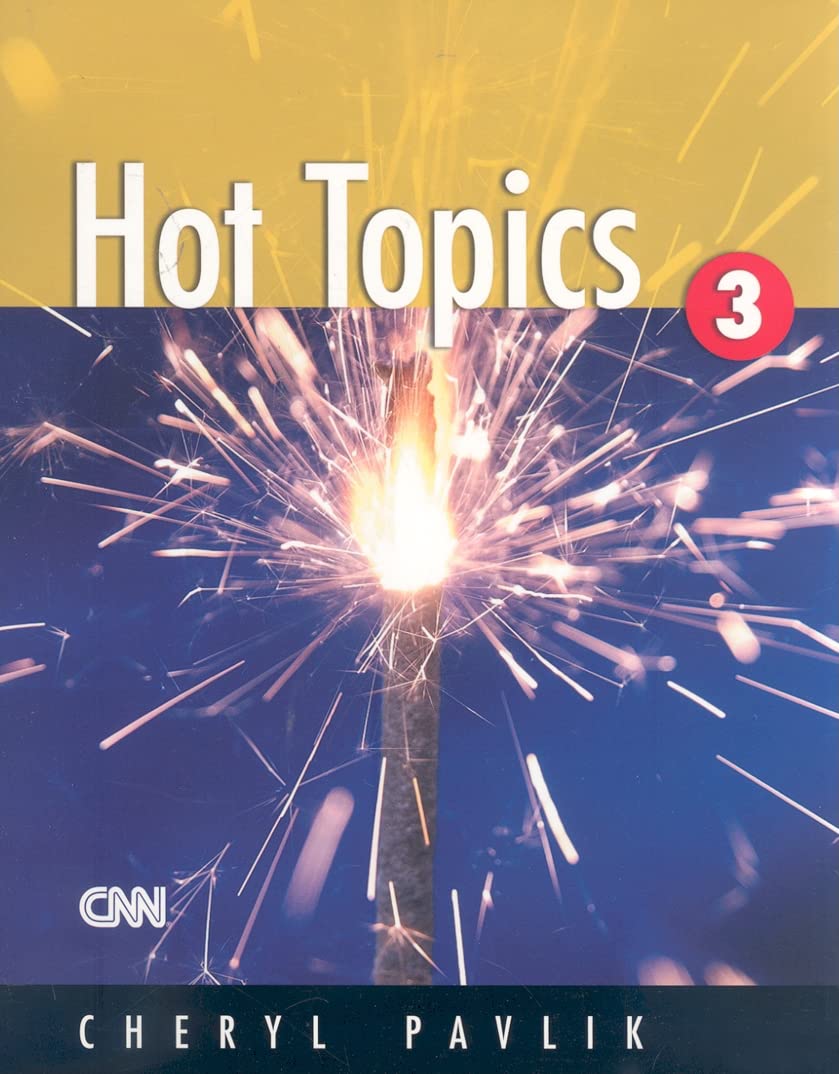 Hot Topics 3 (Student Book): Cheryl Pavlik: 9781413007107: Amazon.com ...