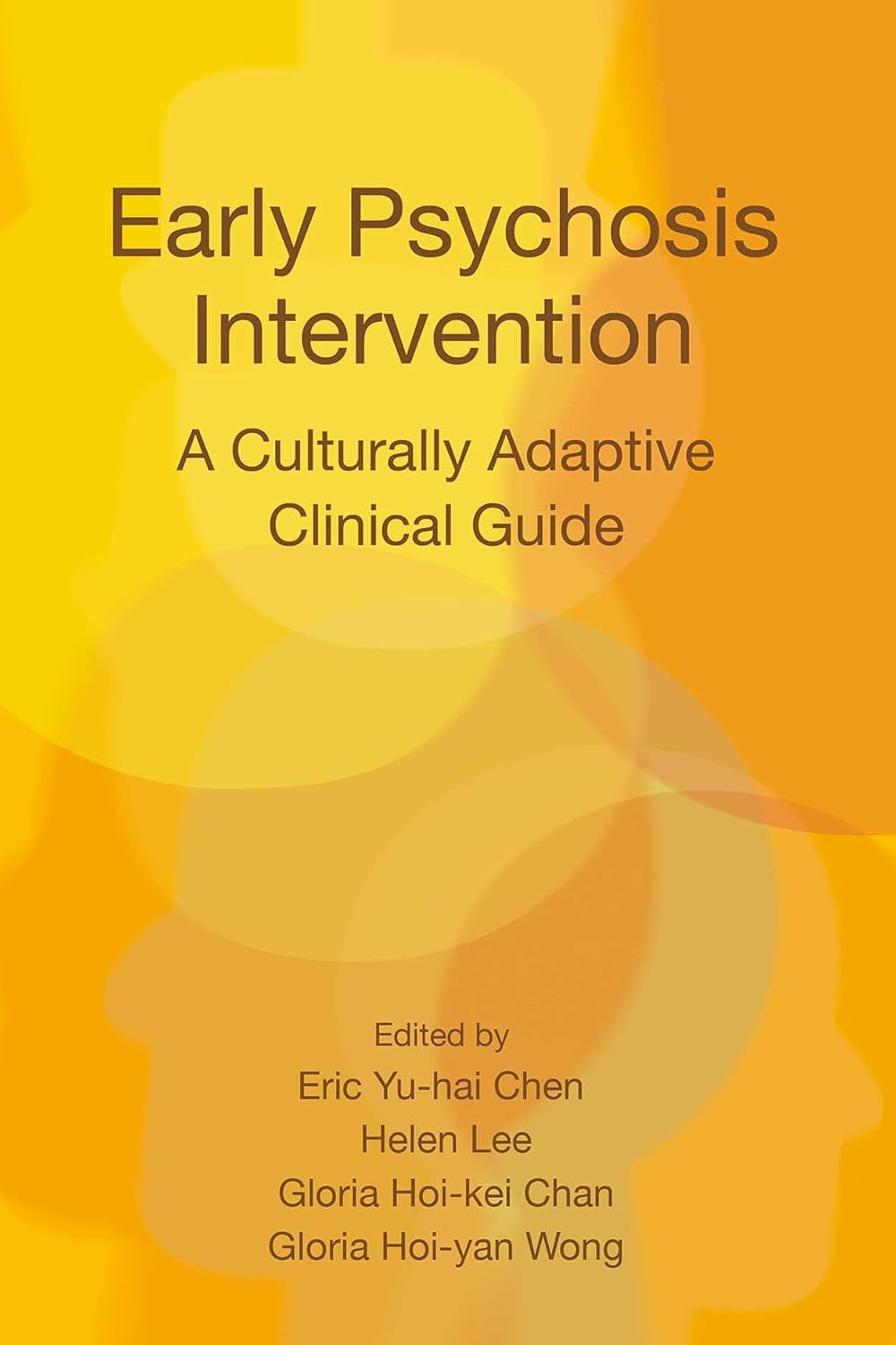 Early Psychosis Intervention: A Culturally Adaptive Clinical Guide ...