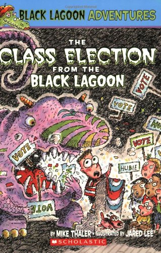 The Class Election from the Black Lagoon (Black Lagoon Adventures, No ...