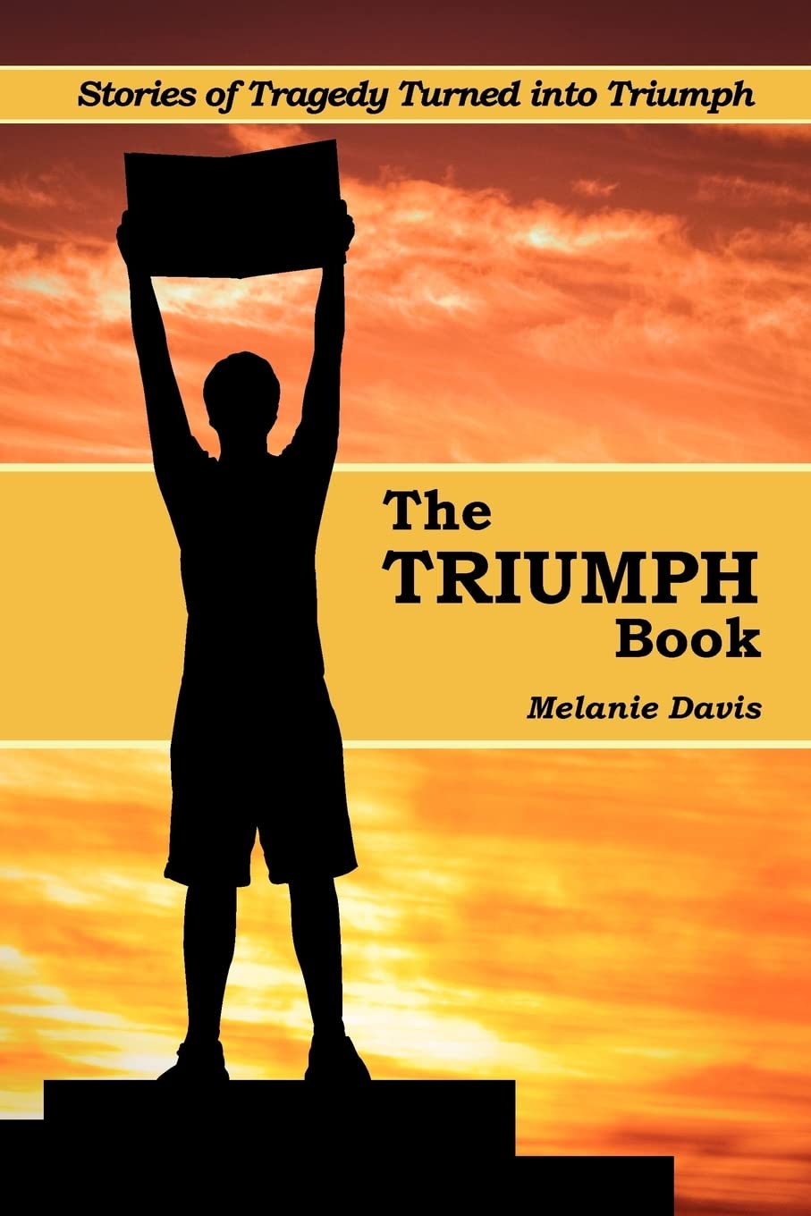 The Triumph Book: Davis, Melanie: 9780984603503: Amazon.com: Books