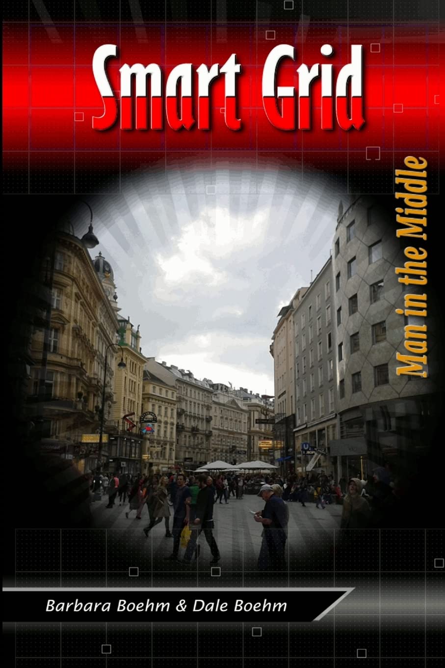 Smart Grid: Man in the Middle: Boehm, Barbara, Boehm, Dale ...