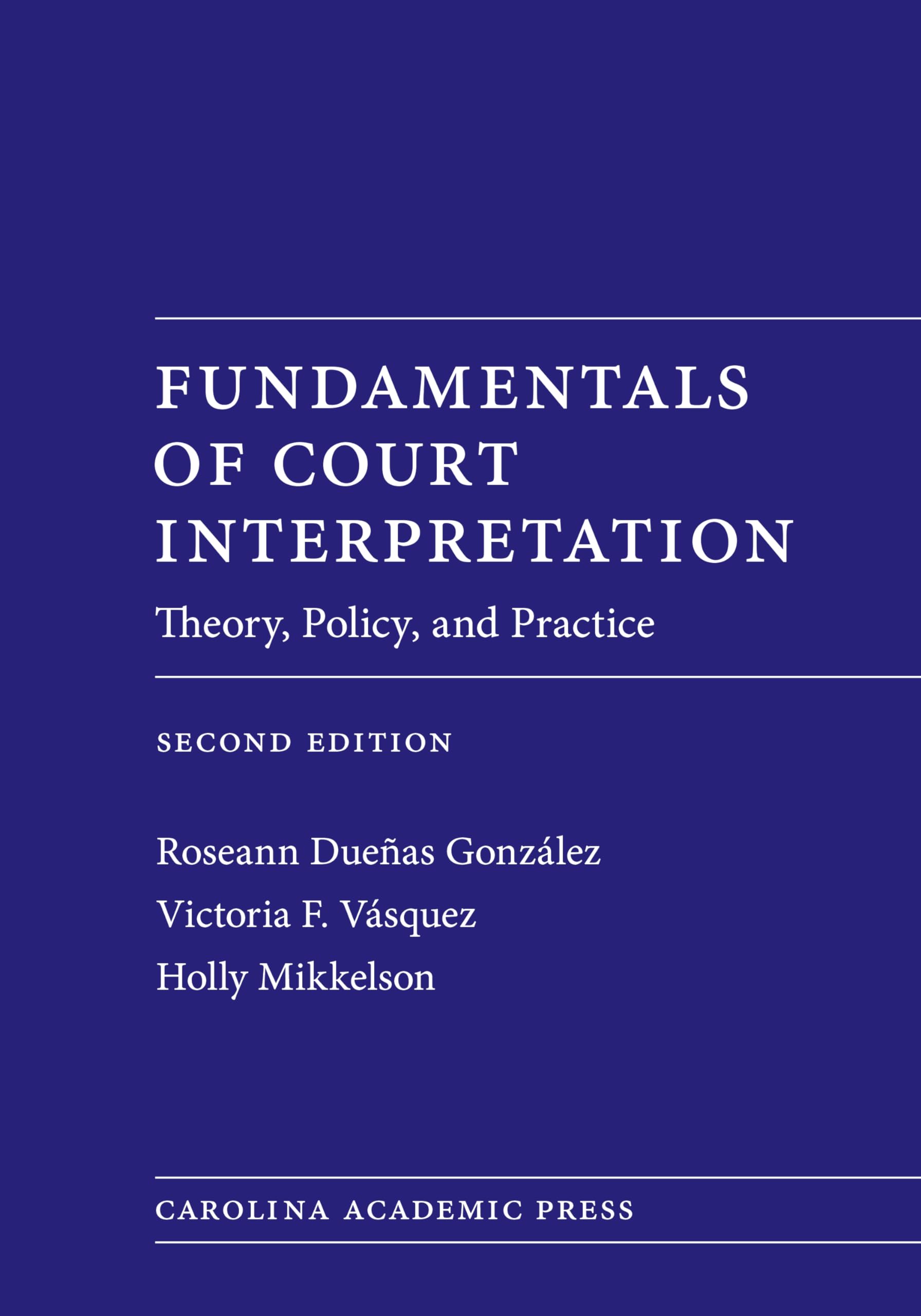 Fundamentals of Court Interpretation: Theory, Policy and Practice ...