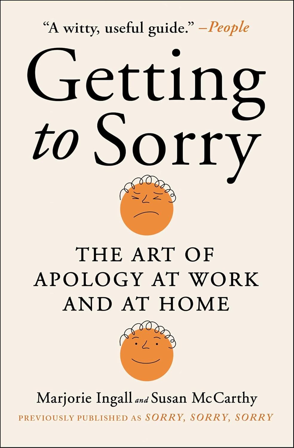 Getting to Sorry: The Art of Apology at Work and at Home: Ingall ...
