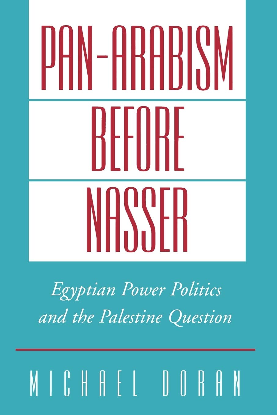 Amazon.com: Pan-Arabism before Nasser: Egyptian Power Politics and the ...