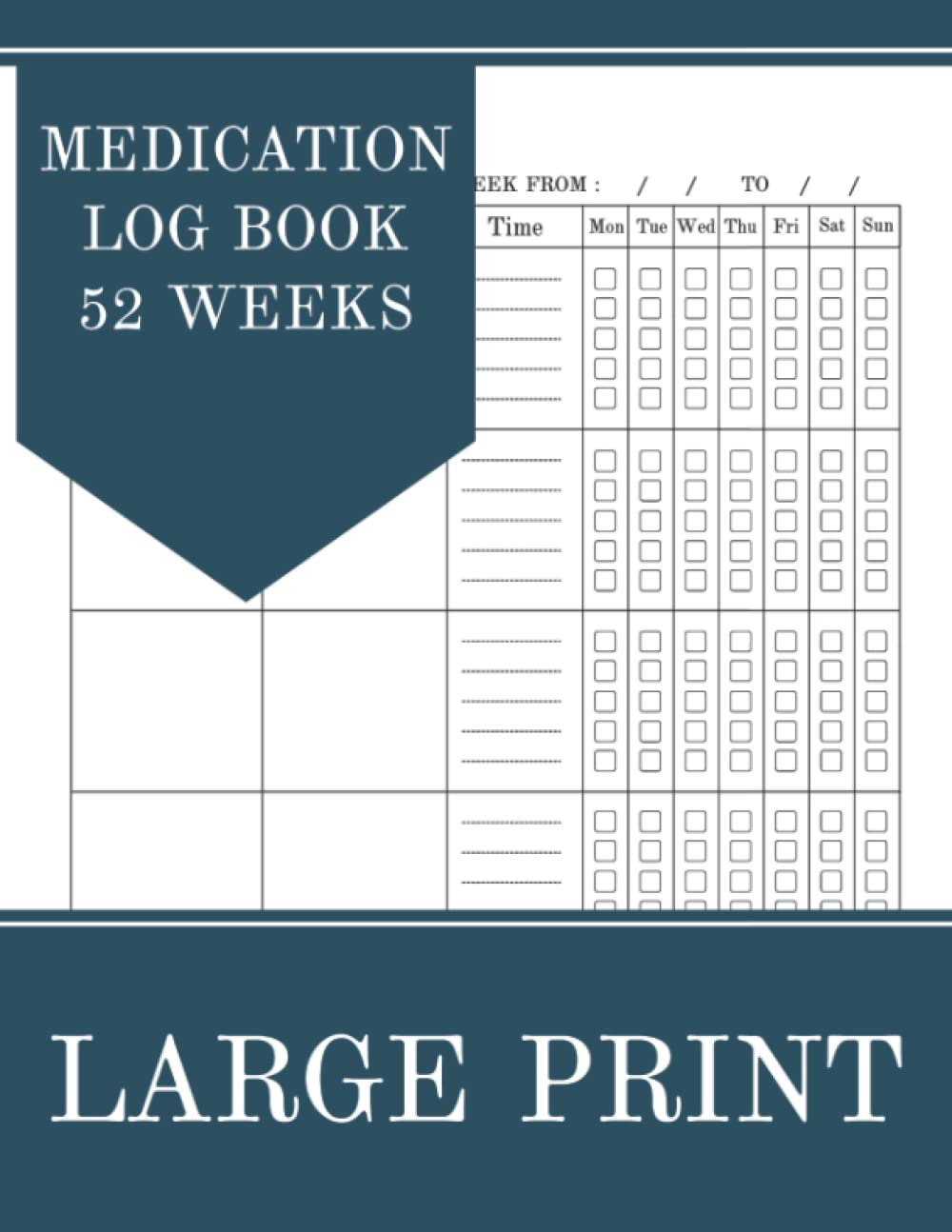 Medication Log Book 52 Weeks: Daily Medicine Tracker Journal | Large ...