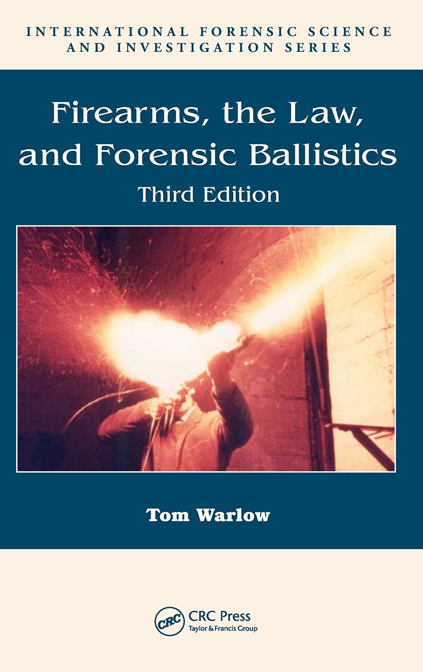 Amazon.com: Firearms, the Law, and Forensic Ballistics (International ...