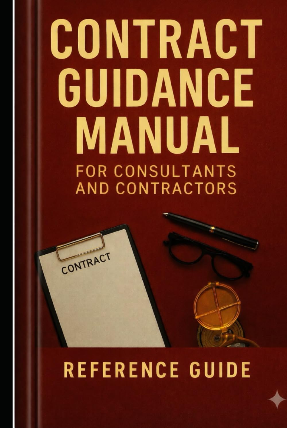 CONTRACT GUIDANCE MANUAL: For CONSULTANTS AND CONTRACTORS: Varghese ...