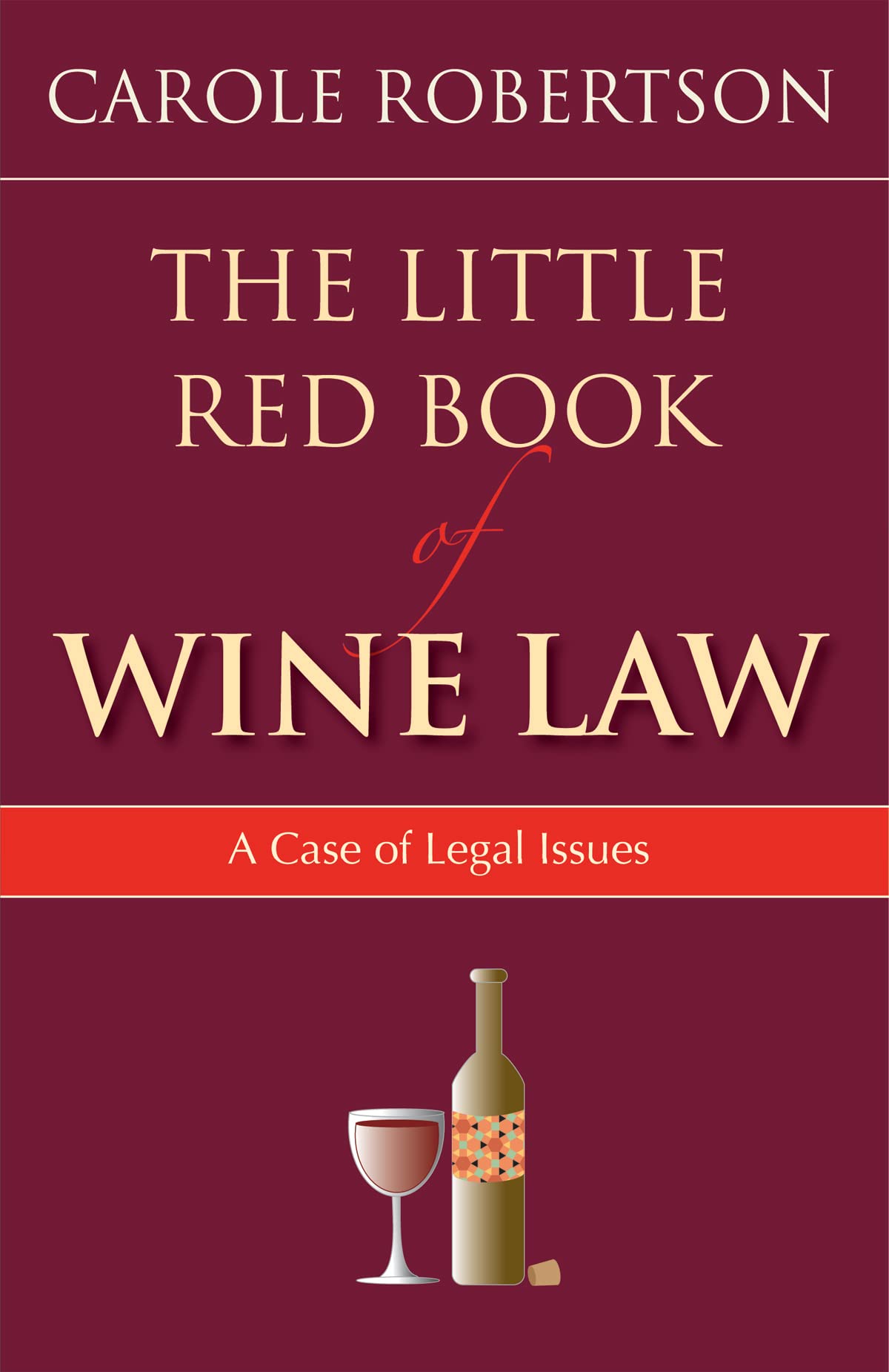 The Little Red Book of Wine Law (ABA Little Books Series): Robertson ...