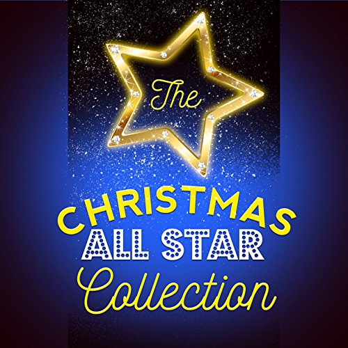 Amazon MusicでVARIOUS ARTISTSのThe Christmas All Star Collectionを再生する