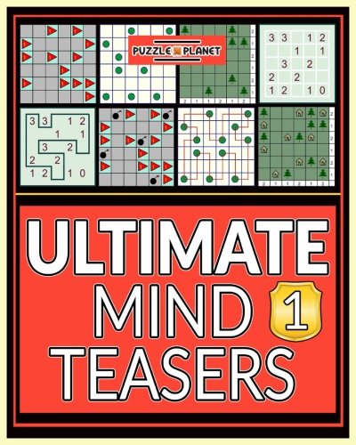 Ultimate Mind Teasers 1: 180 Logic & Brain Teaser Puzzles (Logic ...