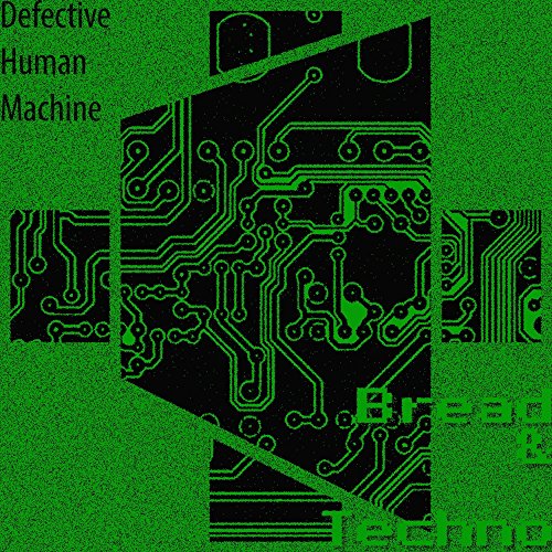 Play Bread & Techno by Defective Human Machine on Amazon Music