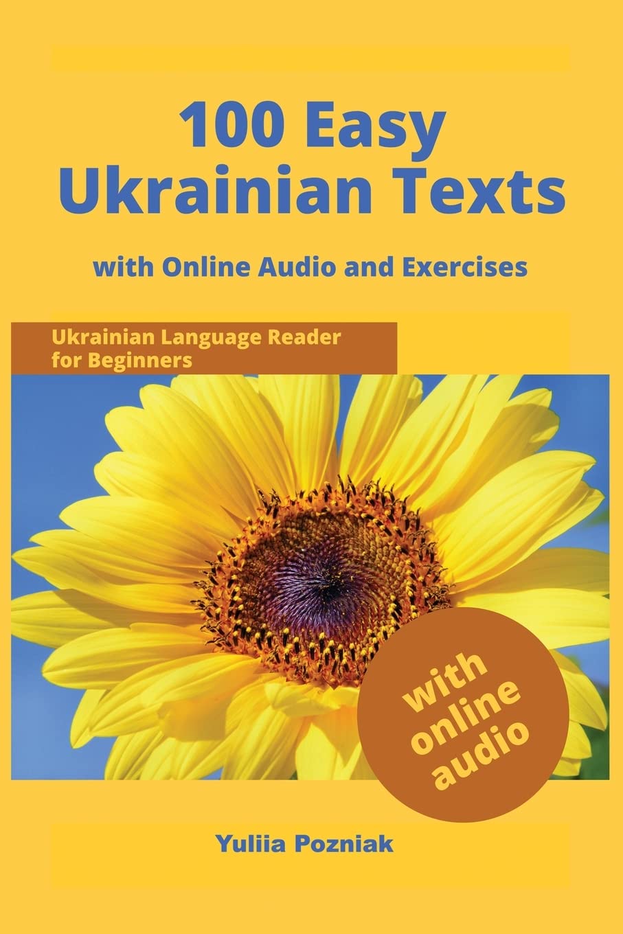 100 Easy Ukrainian Texts: Ukrainian Language Reader for Beginners with ...