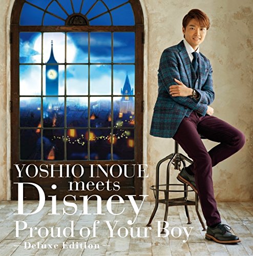 YOSHIO INOUE MEETS DISNEY -PROUD OF YOUR BOY-DELUXE EDITION- Amazon.com ...