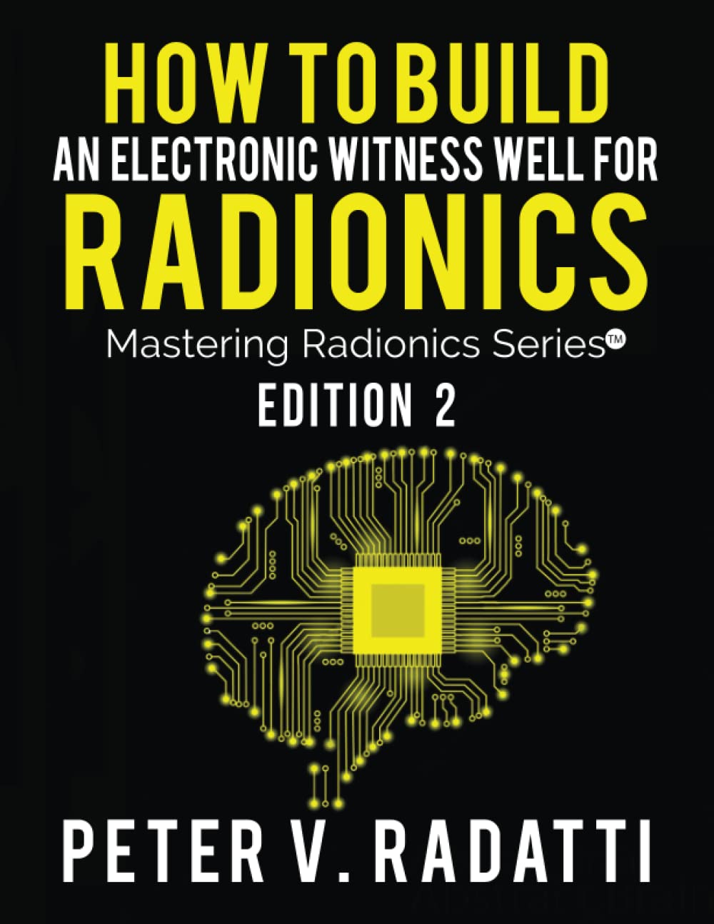 How To Build An Electronic Witness Well For Radionics Edition ...