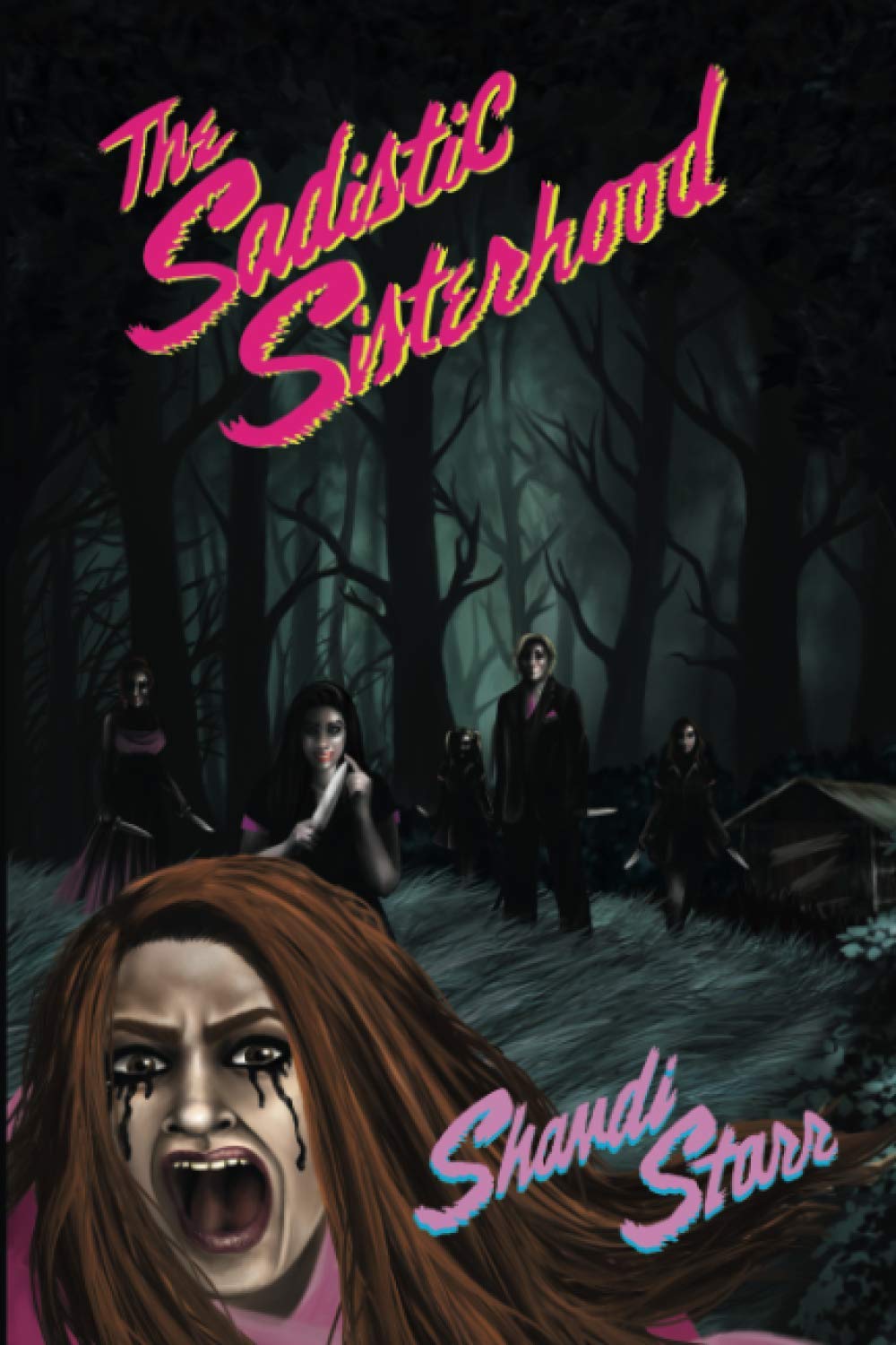The Sadistic Sisterhood: Starr, Shandi: 9798695341454: Amazon.com: Books