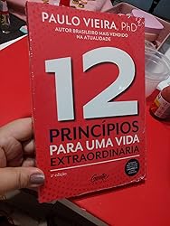 12 Princípios para uma vida extraordinária eBook : Vieira, Paulo: Amazon.com.br: Loja Kindle