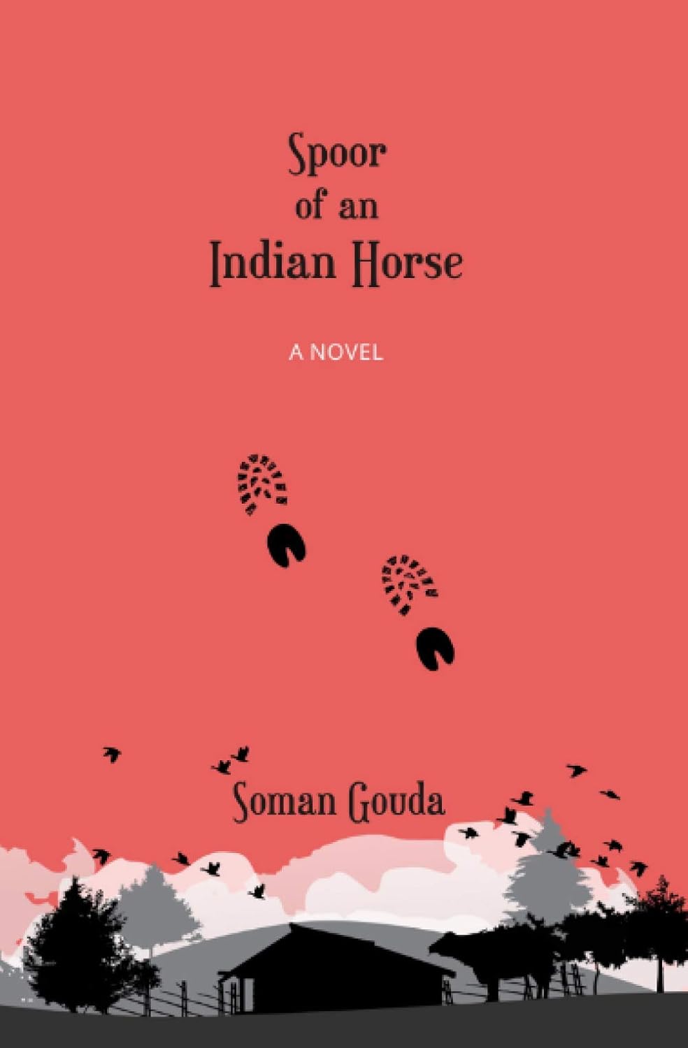 Spoor of an Indian Horse: Gouda, Soman, Gouda, Soman: 9788193727263 ...