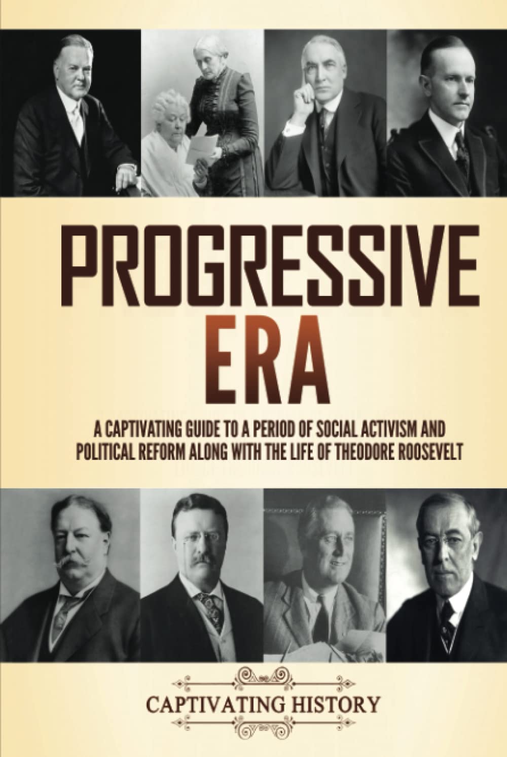 Progressive Era: A Captivating Guide to a Period of Social Activism and ...