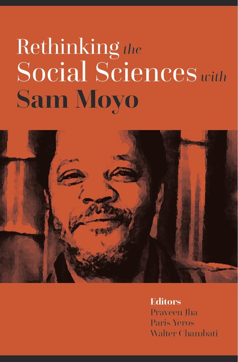 Rethinking the Social Sciences with Sam Moyo: Jha, Praveen, Yeros ...