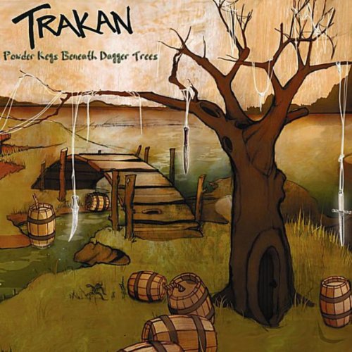 Amazon MusicでTrakanのPowder Kegs Beneath Dagger Treesを再生する