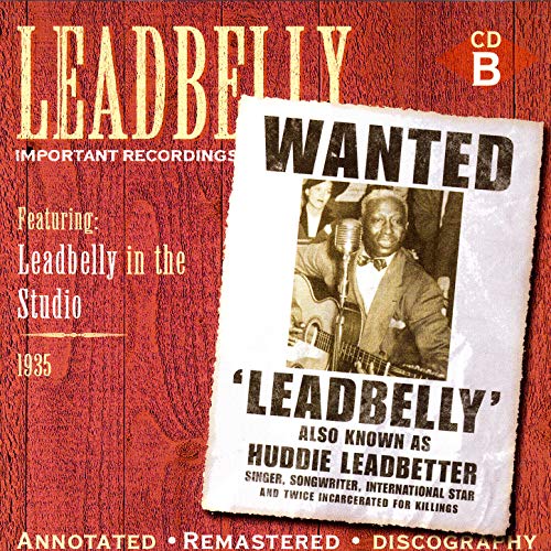 Leadbelly: Important Recordings 1934-1949 - Disc B by Leadbelly on ...