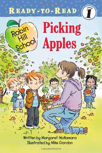 Picking Apples (Robin Hill School Ready-to-Read): McNamara, Margaret ...