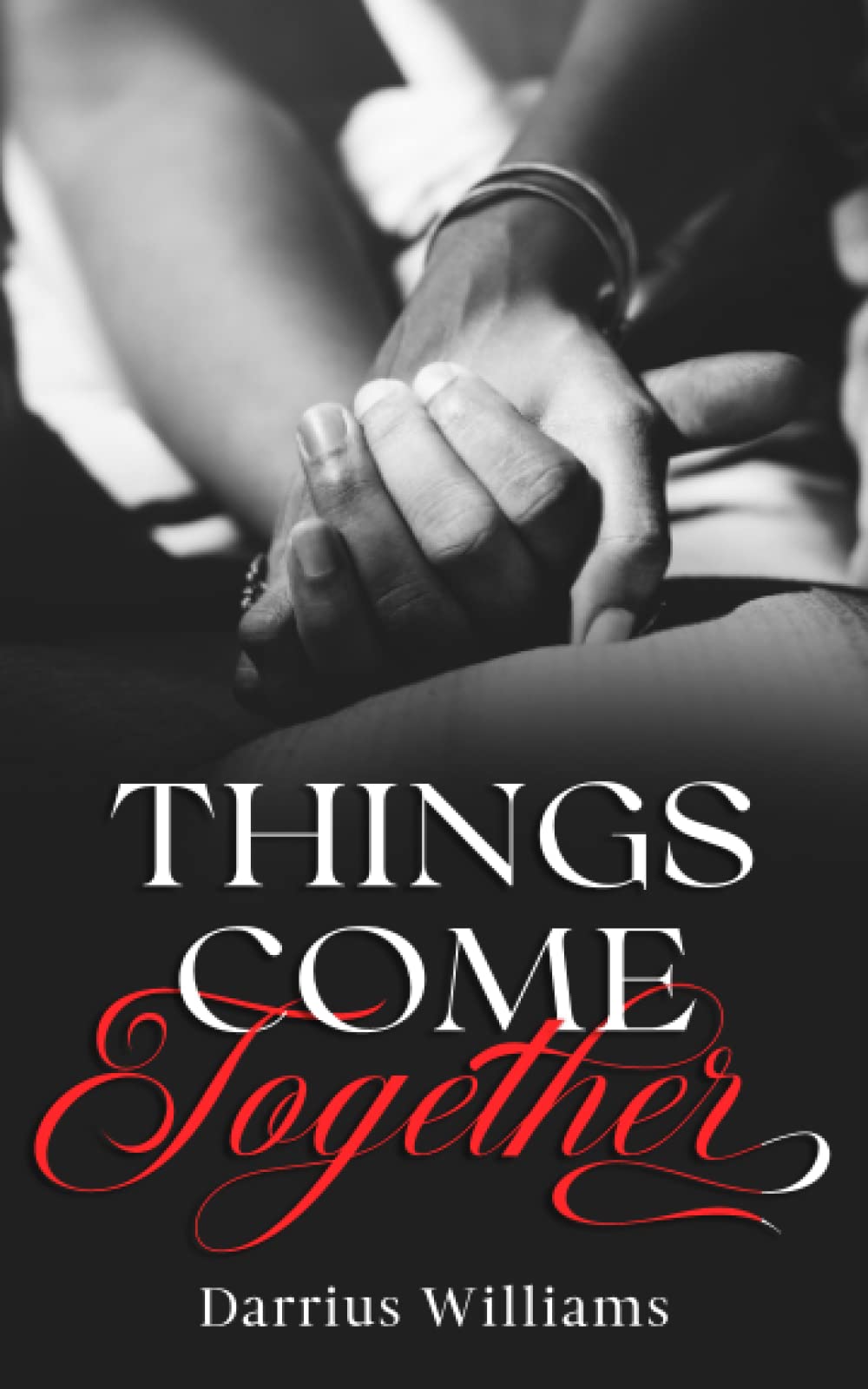 Amazon.com: Things Come Together: 9781952833311: Williams, Darrius: Books