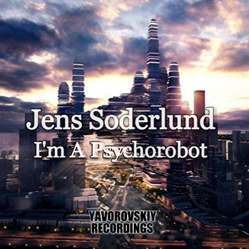 Play I'm A Psychorobot by Jens Soderlund on Amazon Music