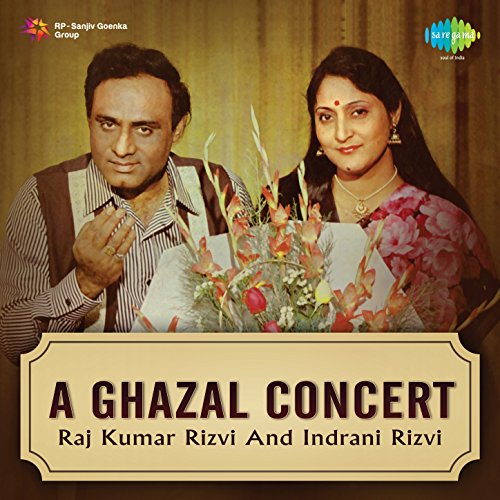 Amazon.co.jp: A Ghazal Concert : Rajkumar Rizvi & Indrani Rizvi: デジタルミュージック