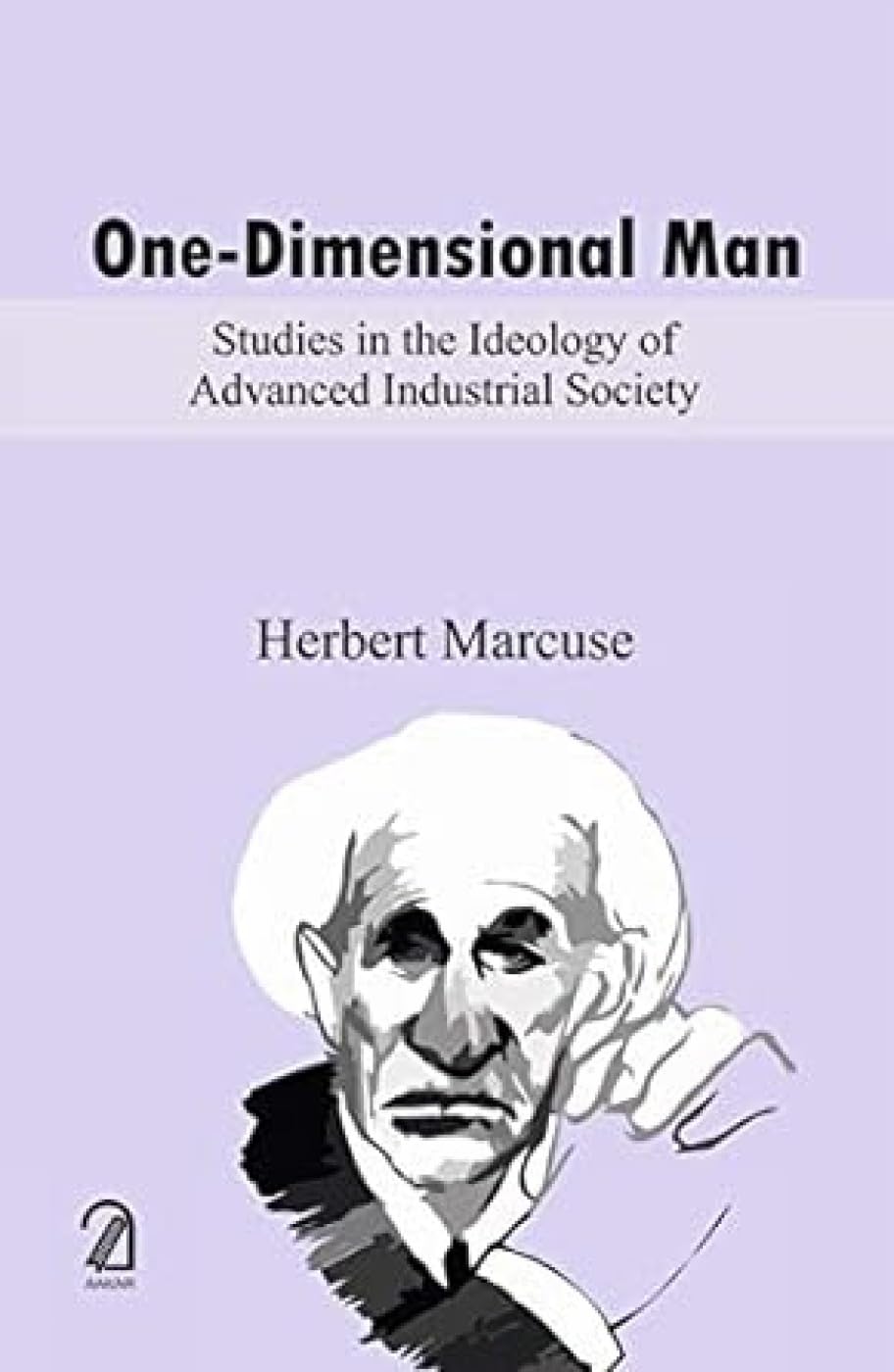 One-Dimensional Man: Studies in the Ideology of Advanced Industrial ...