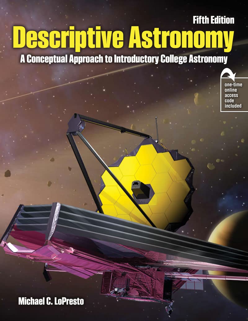 Descriptive Astronomy: A Conceptual Approach to Introductory College ...