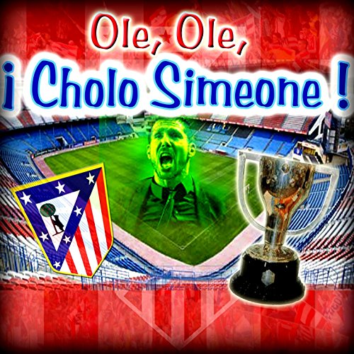 Amazon.com: Ole, Ole Cholo Simeone : Frank Martinez: Digital Music