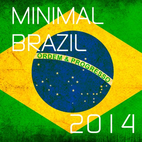 Amazon MusicでVARIOUS ARTISTSのMinimal Brazil 2014を再生する